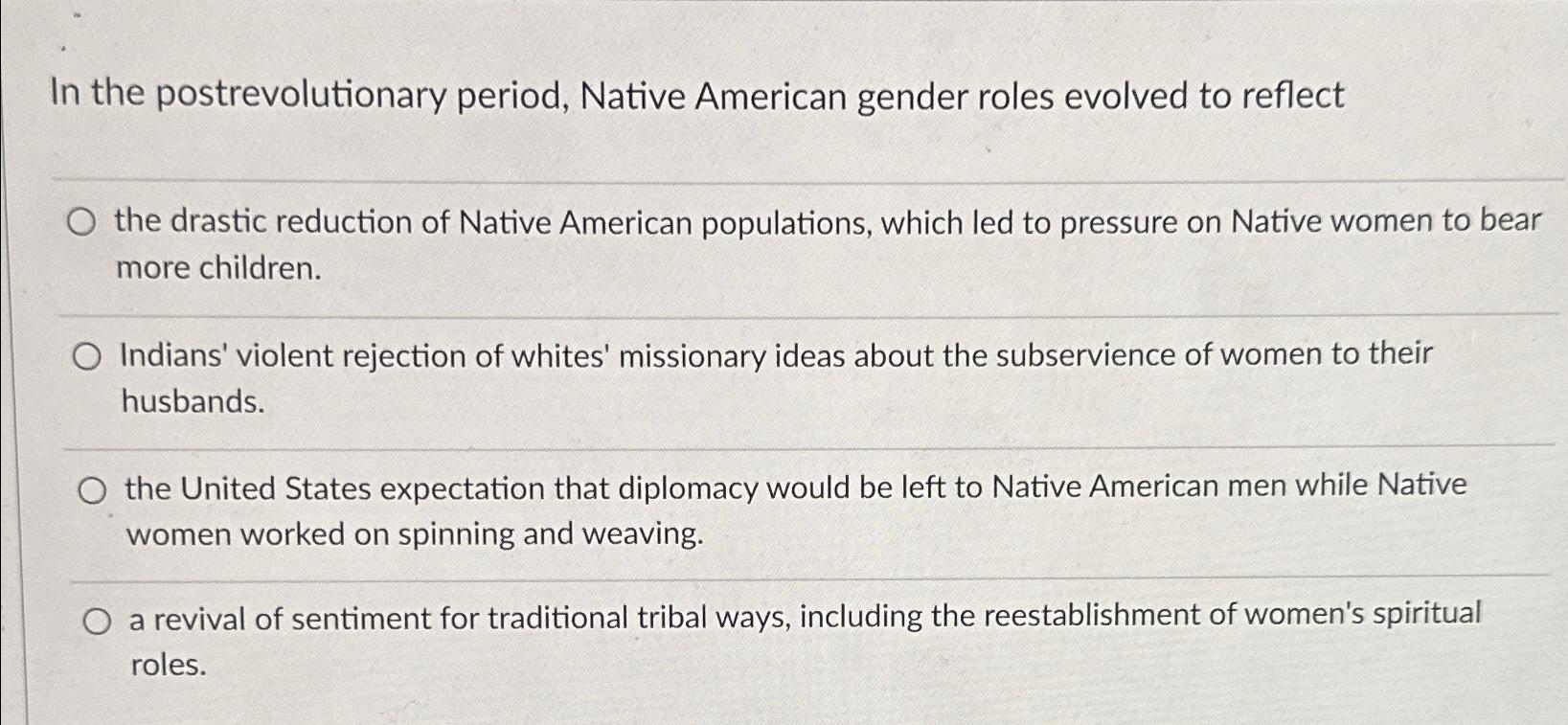 Solved In the postrevolutionary period, Native American | Chegg.com