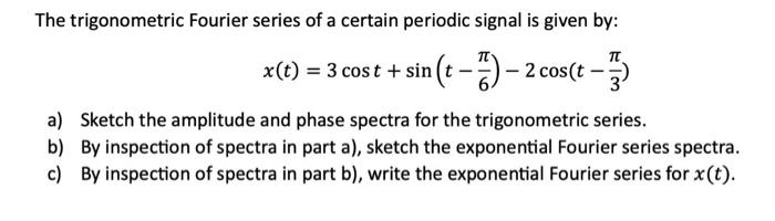 Solved The trigonometric Fourier series of a certain | Chegg.com
