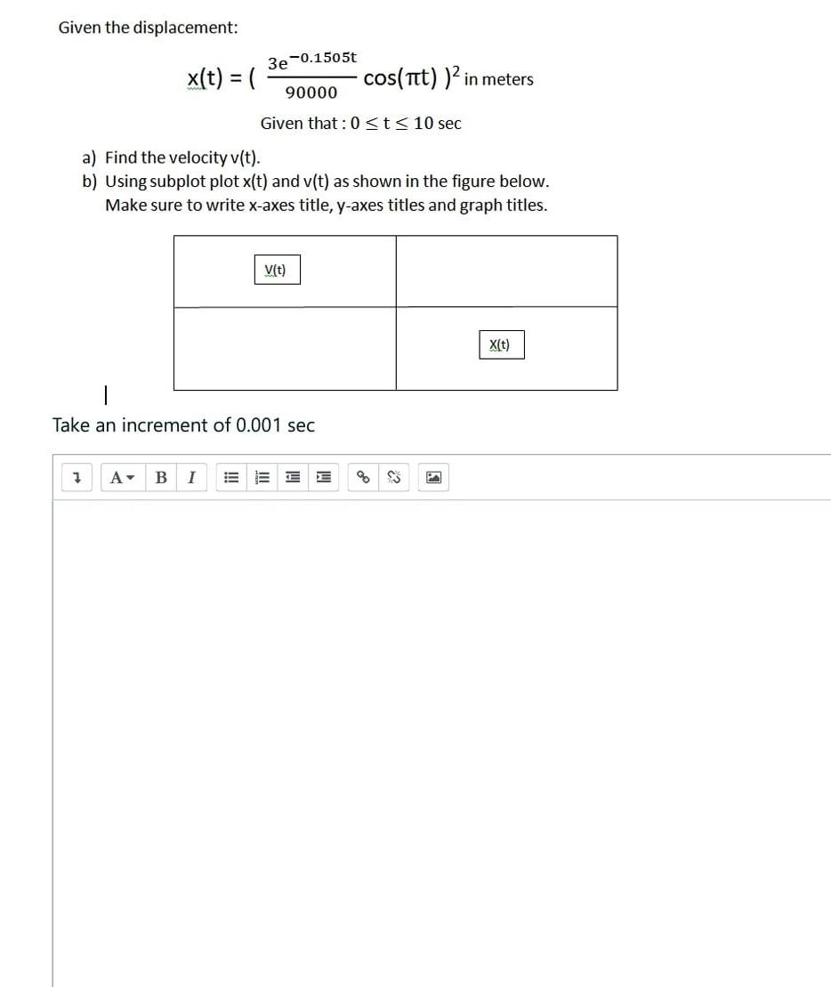 Solved Given the displacement: | Chegg.com
