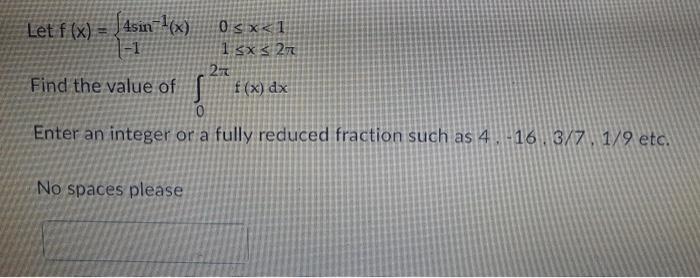 Solved Let f(x)={4sin−1(x)−10≤x