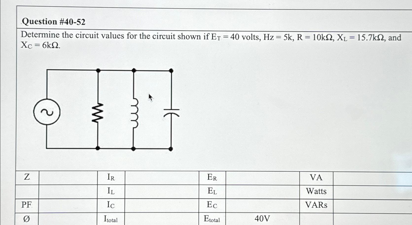 Solved Question #40-52Determine the circuit values for the | Chegg.com