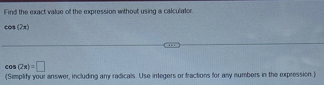 Solved Find the exact value of the expression without using | Chegg.com