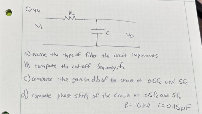 Solved D) name the type of filtor the drcuit implements b) | Chegg.com