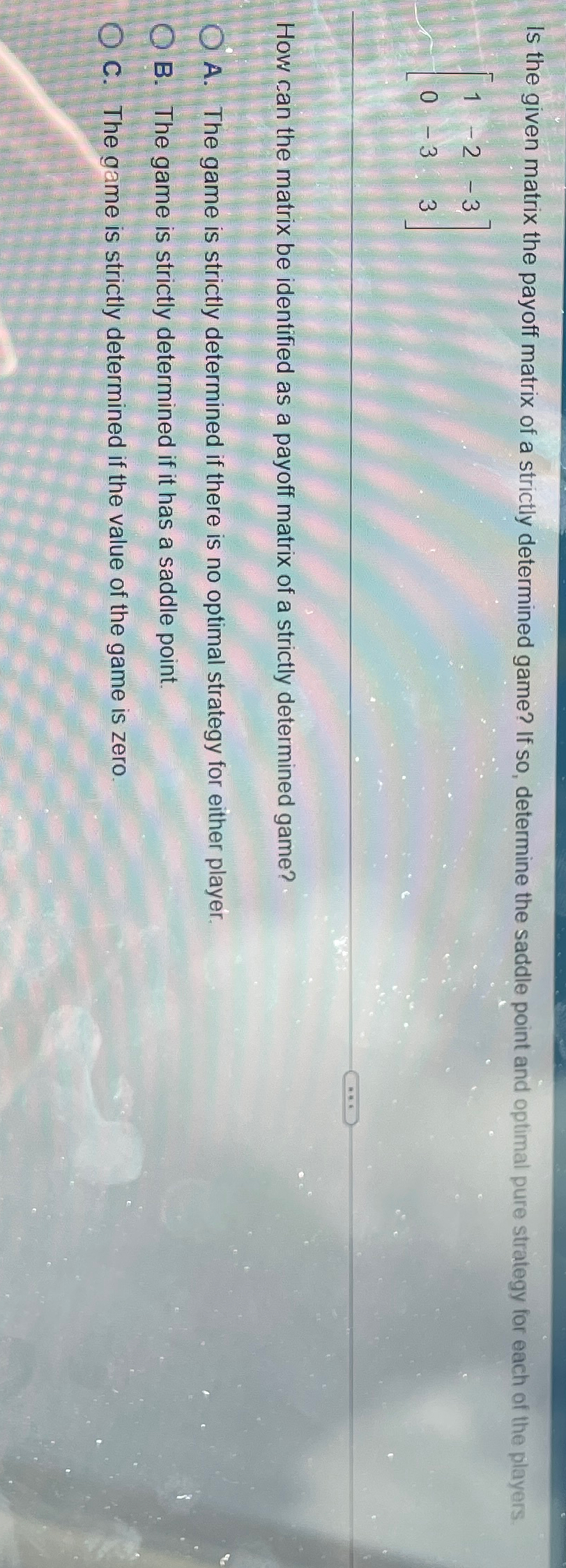 Solved Is the given matrix the payoff matrix of a strictly | Chegg.com