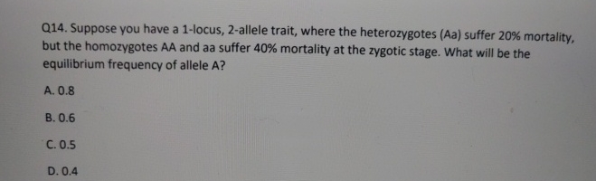 Solved Q14. ﻿Suppose you have a 1-locus, 2-allele trait, | Chegg.com