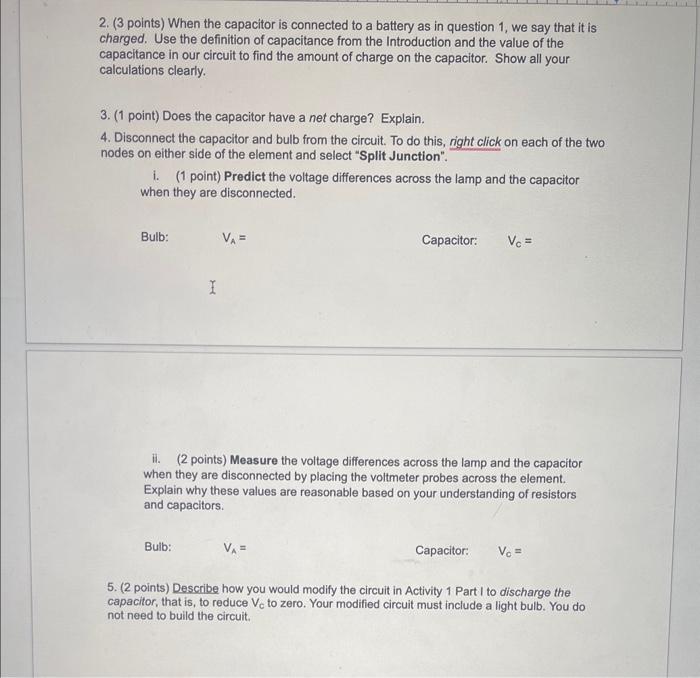 Solved 1. ( 2 points) Set up the circuit above, leave the | Chegg.com