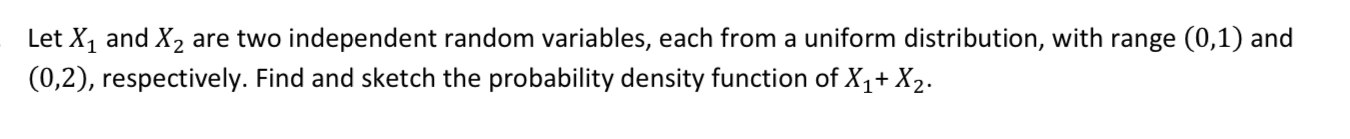 Solved Let x1 ﻿and x2 ﻿are two independent random variables, | Chegg.com