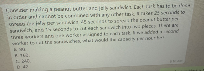 Solved Consider making a peanut butter and jelly sandwich. | Chegg.com