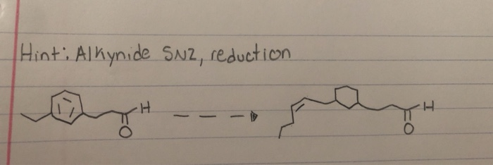 Solved Hint: Alkynide snz, reduction | Chegg.com