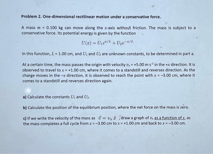Solved Problem 2. One-dimensional rectilinear motion under a | Chegg.com