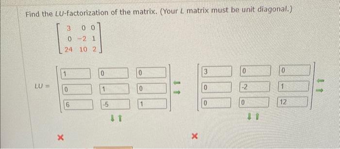 Solved Find The Lu Factorization Of The Matrix Your L