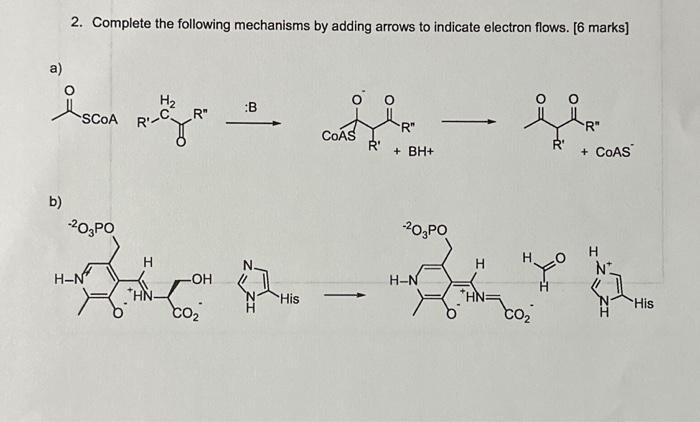 Solved 2. Complete the following mechanisms by adding arrows | Chegg.com