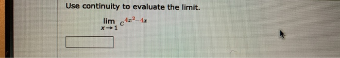 Solved Use continuity to evaluate the limit. lim 4x2-42 X-1 | Chegg.com