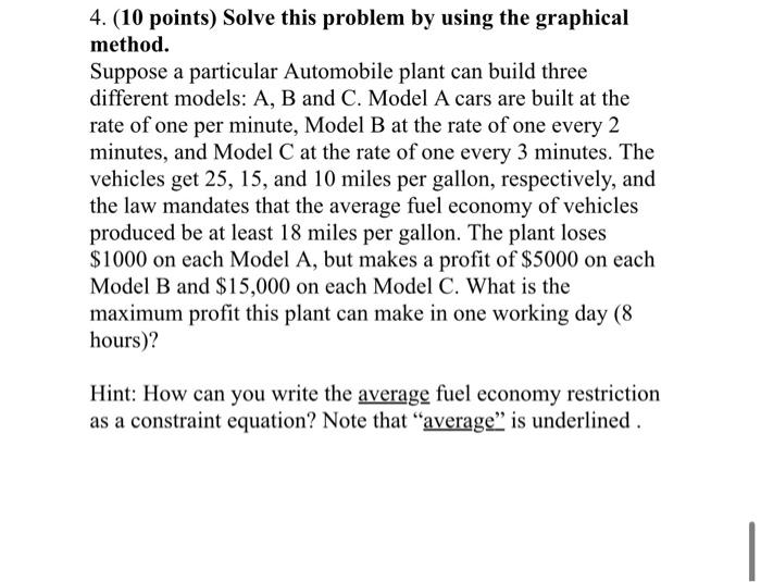 Solved 4. (10 points) Solve this problem by using the | Chegg.com