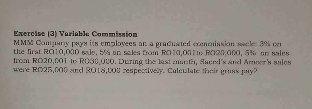 Solved Exercise (3) Variable Commission MMM Company pays its | Chegg.com