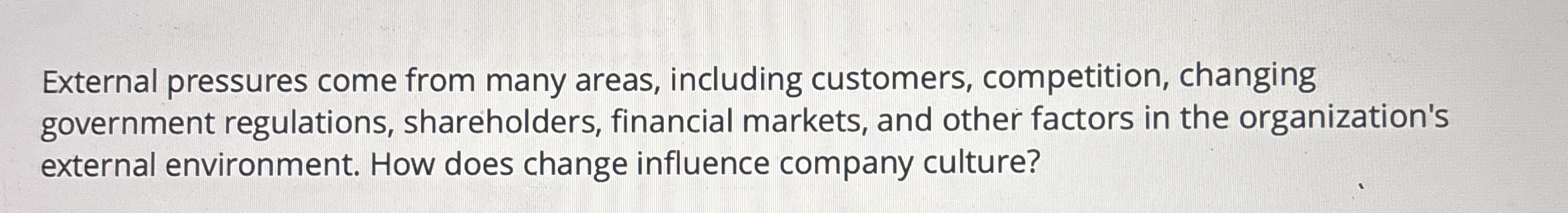 Solved External pressures come from many areas, including | Chegg.com