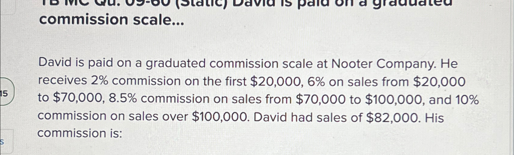 commission scale...David is paid on a graduated | Chegg.com