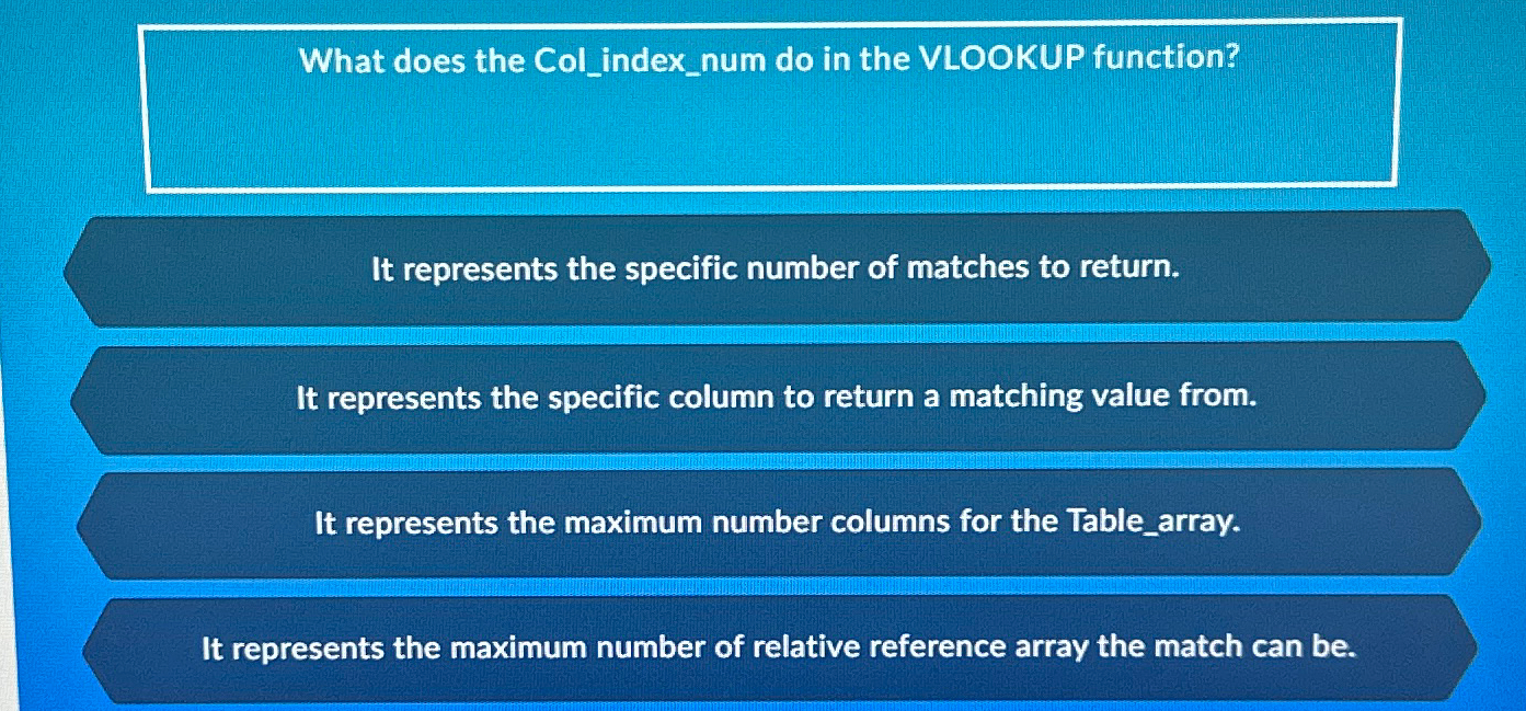 Solved What does the Col_index_num do in the VLOOKUP | Chegg.com