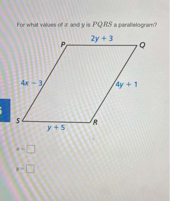 Solved For what values of x and y is PQRS a parallelogram? | Chegg.com