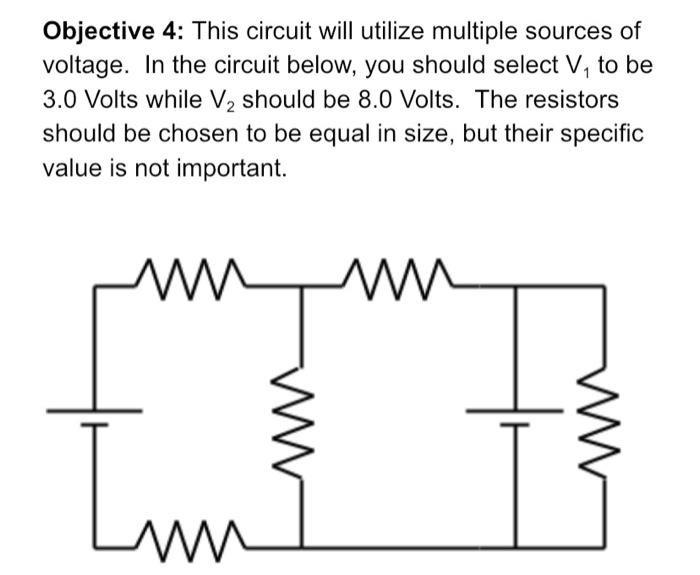 Solved Objective 4: This circuit will utilize multiple | Chegg.com