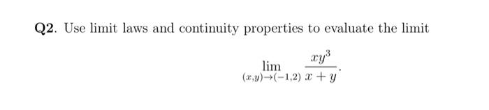 Solved Q2. Use limit laws and continuity properties to | Chegg.com