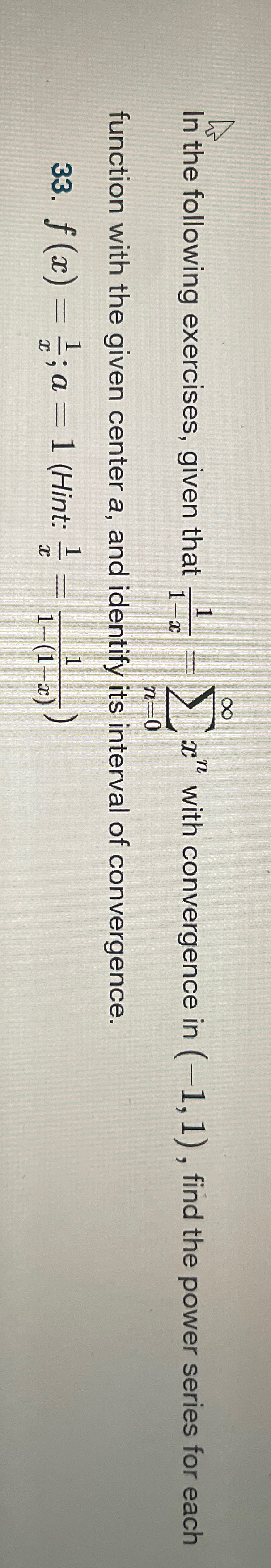 Solved In the following exercises, given that 11-x=∑n=0∞xn | Chegg.com