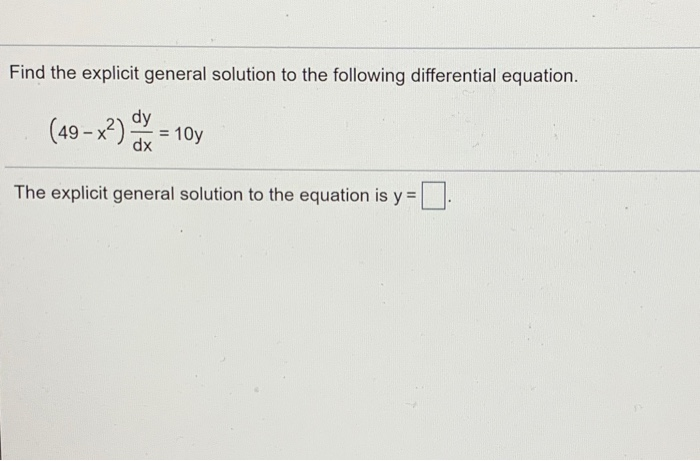 Solved Find the explicit general solution to the following | Chegg.com