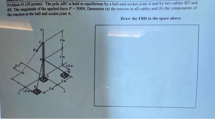 Solved Problem #1 (30 points): The pole ABC is held in | Chegg.com