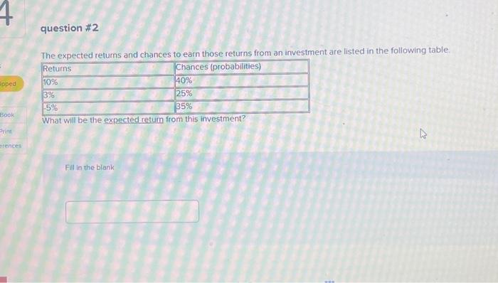 Solved The expected returns and chances to earn those | Chegg.com
