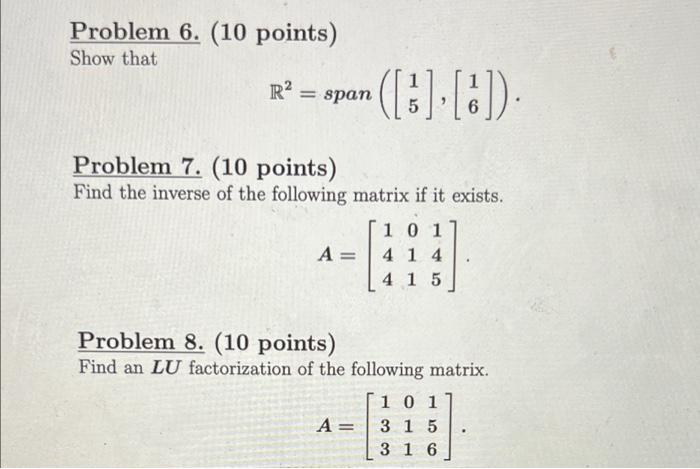 Solved Problem 6. (10 points) Show that R2 = span ([:] 6]). | Chegg.com