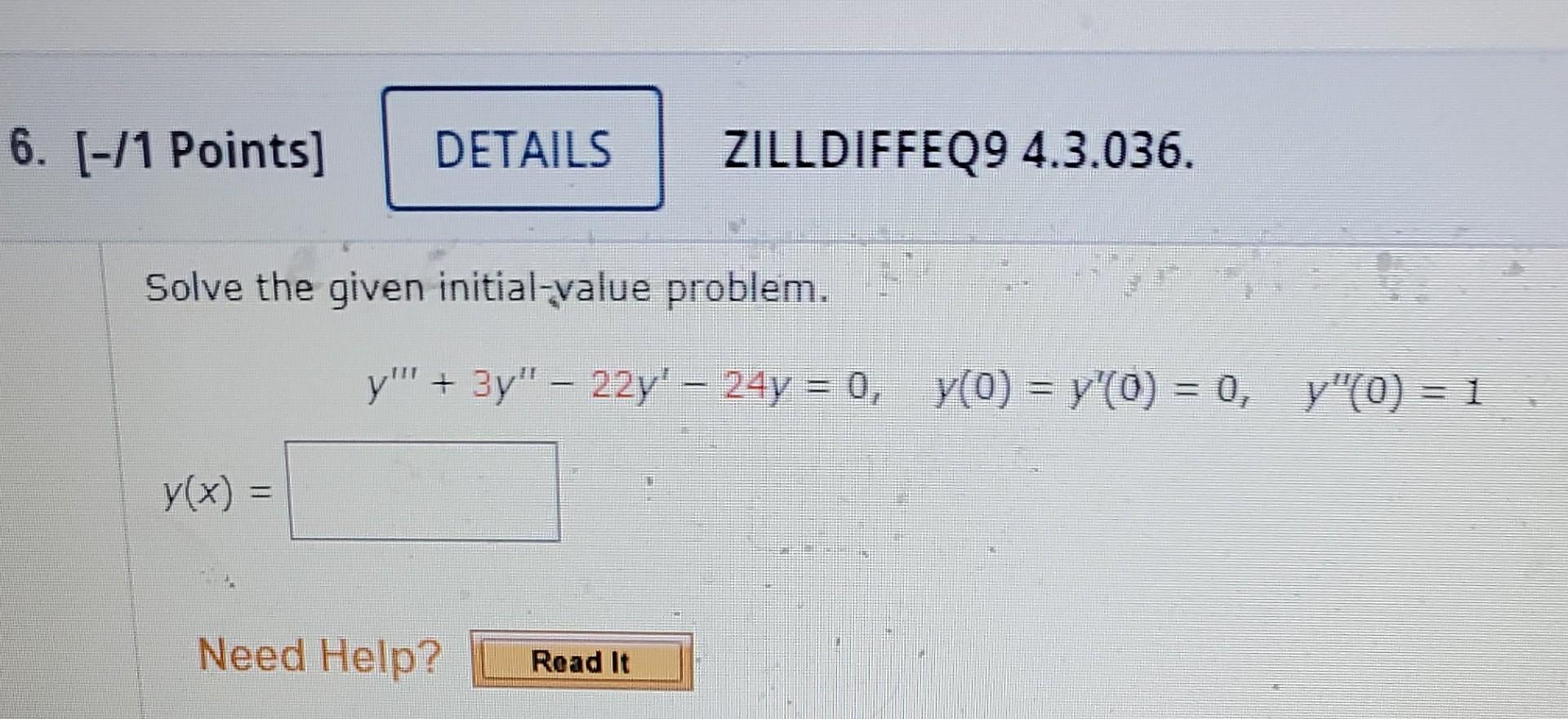 Solved 6. [-/1 Points] ZILLDIFFEQ9 4.3.036. Solve the given | Chegg.com