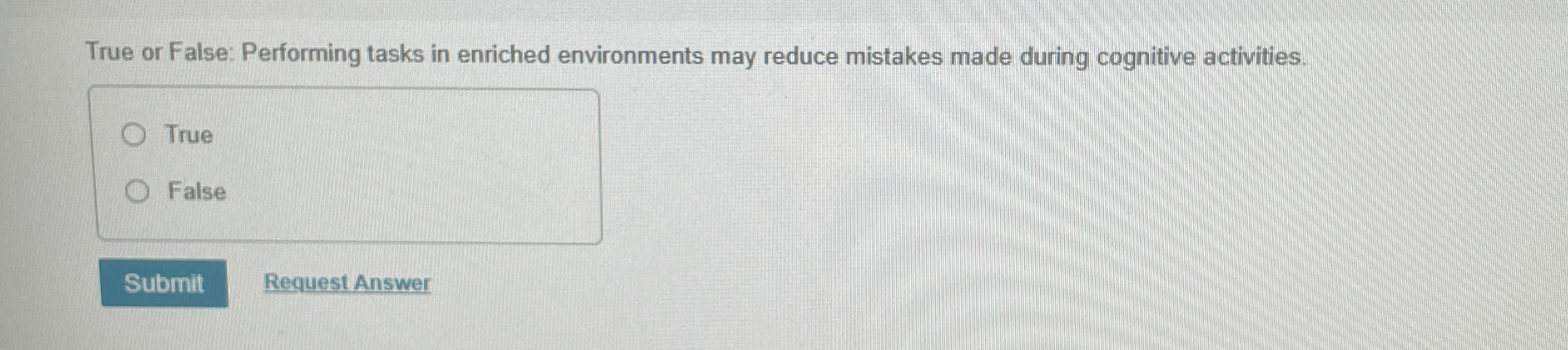 Solved True or False: Performing tasks in enriched | Chegg.com
