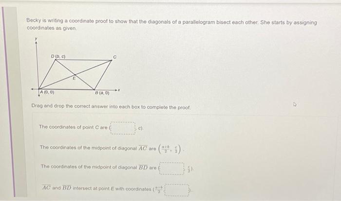 Solved Becky is writing a coordinate proof to show that the | Chegg.com