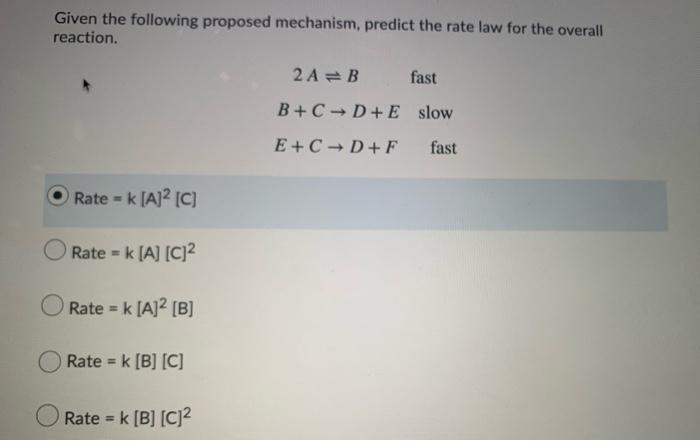 Solved Given the following proposed mechanism, predict the | Chegg.com