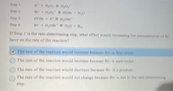 Solved Step I: H++H2O2⊗H3O2+ Step 2: Br+H3O2+HOBr+H2O Step | Chegg.com