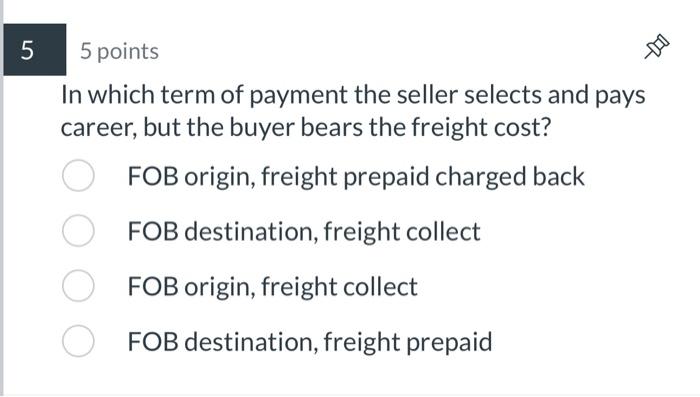 Solved 5 points In which term of payment the seller selects | Chegg.com