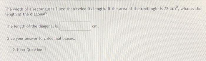 Solved The width of a rectangle is 2 less than twice its | Chegg.com