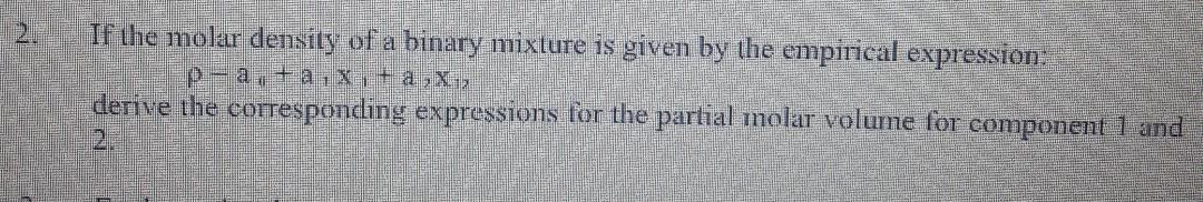 Solved If the molar density of a binary mixture is given by | Chegg.com