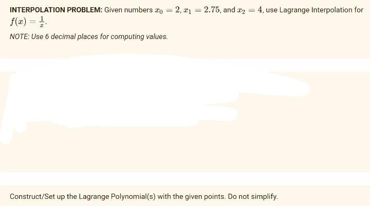 Solved - INTERPOLATION PROBLEM: Given numbers to = 2, x1 = | Chegg.com