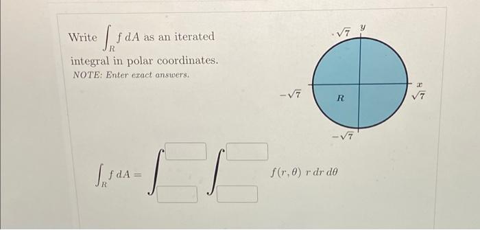 Solved I fa f dA as an iterated integral in polar | Chegg.com