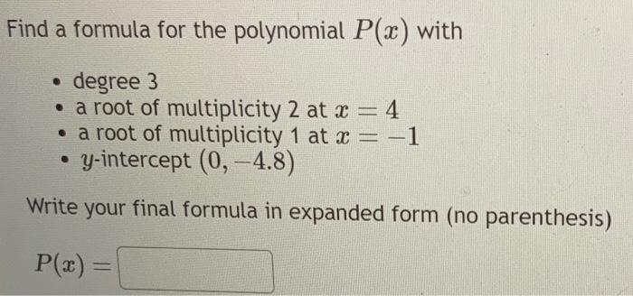 Solved Find a formula for the polynomial P(x) with - degree | Chegg.com