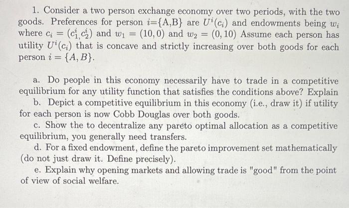 1. Consider a two person exchange economy over two | Chegg.com