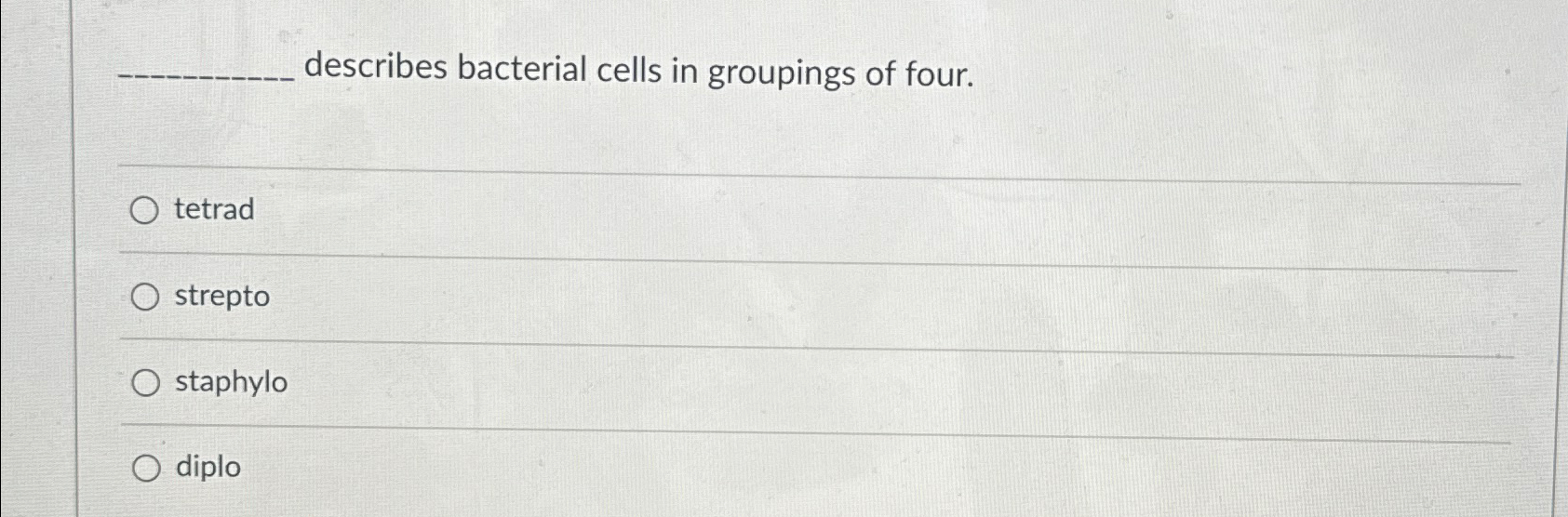 Solved describes bacterial cells in groupings of | Chegg.com