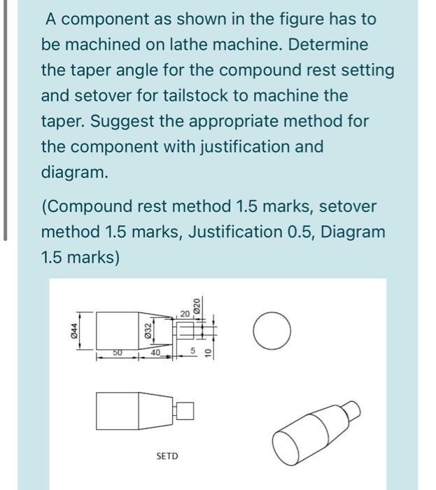 Solved A component as shown in the figure has to be machined | Chegg.com