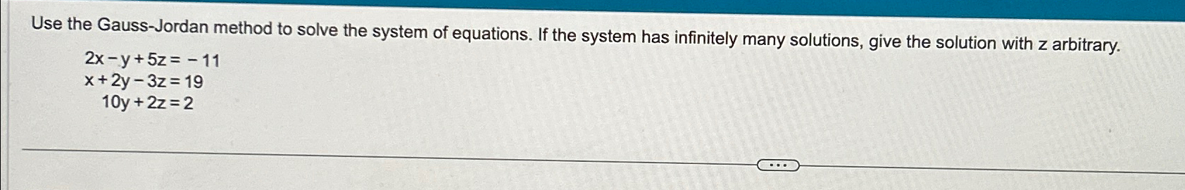 Solved Use the Gauss-Jordan method to solve the system of | Chegg.com