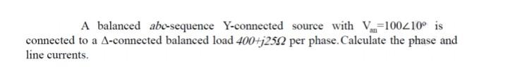 Solved A balanced abc-sequence Y-connected source with | Chegg.com