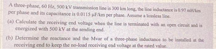 Solved A three-phase, 60 Hz,500kV transmission line is 300 | Chegg.com