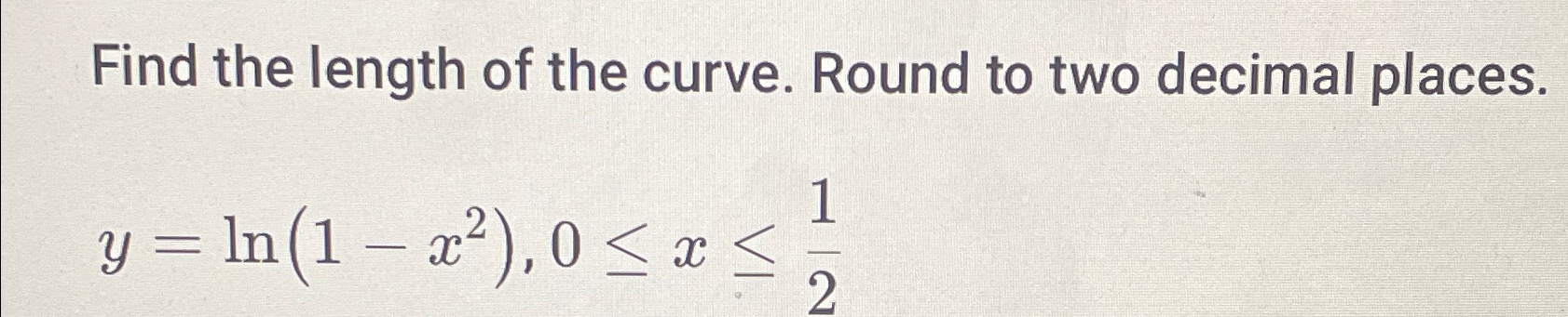Solved Find the length of the curve. Round to two decimal | Chegg.com
