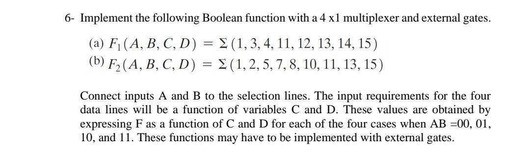 Solved 6- Implement the following Boolean function with a 4 | Chegg.com