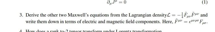 Solved ∂μJμ=0 3. Derive the other two Maxwell's equations | Chegg.com